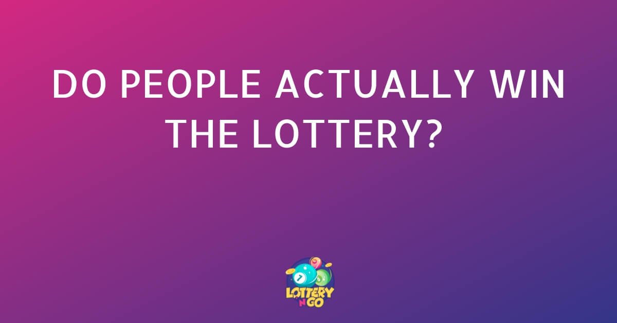 Do People Actually Win the Lottery? Breakdown and Statistics